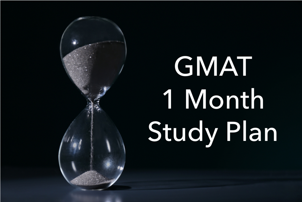 GMAT 1 month study plan - How to ace the GMAT in less than 30 days?