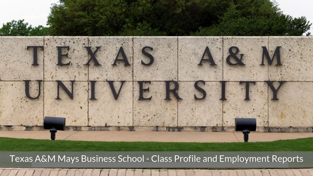 Texas A&M Mays MBA Class Profile | Employment Reports | Notable Alumni