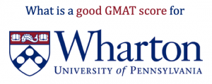 What is a good GMAT score for Wharton? | e-GMAT Blog